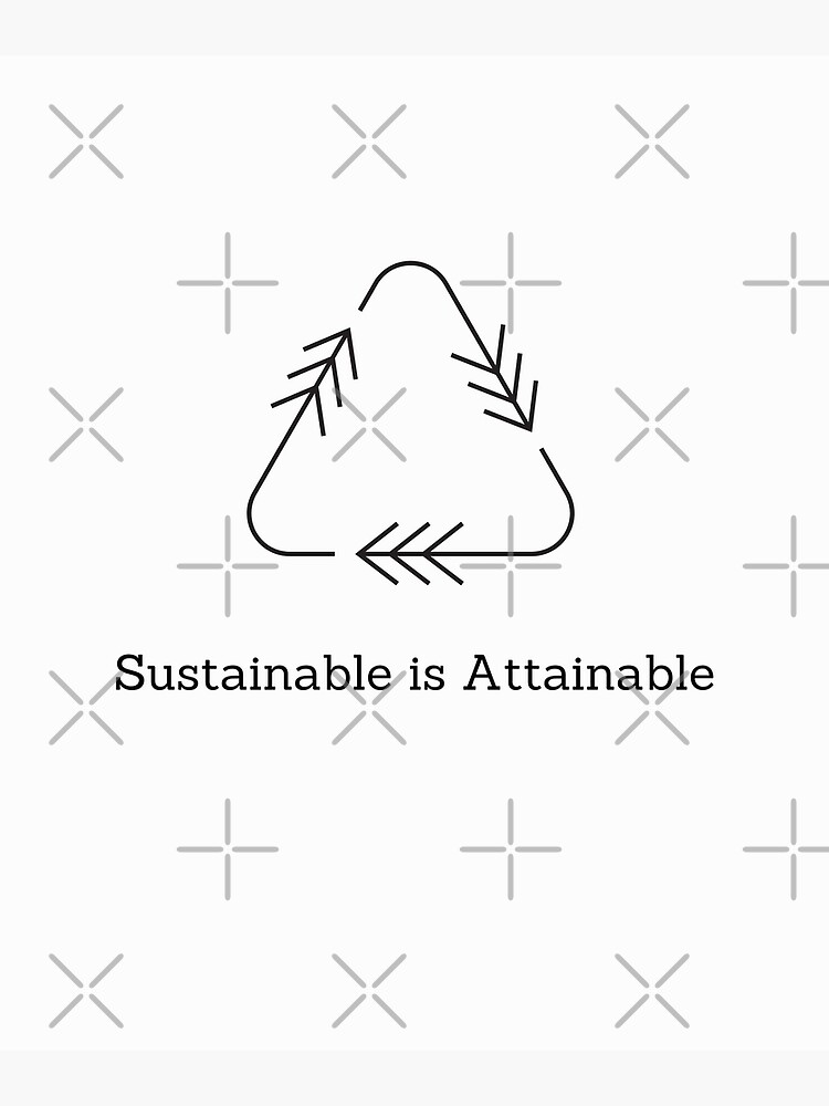 "Sustainable is Attainable | Sustainability Student" Poster for Sale by ...