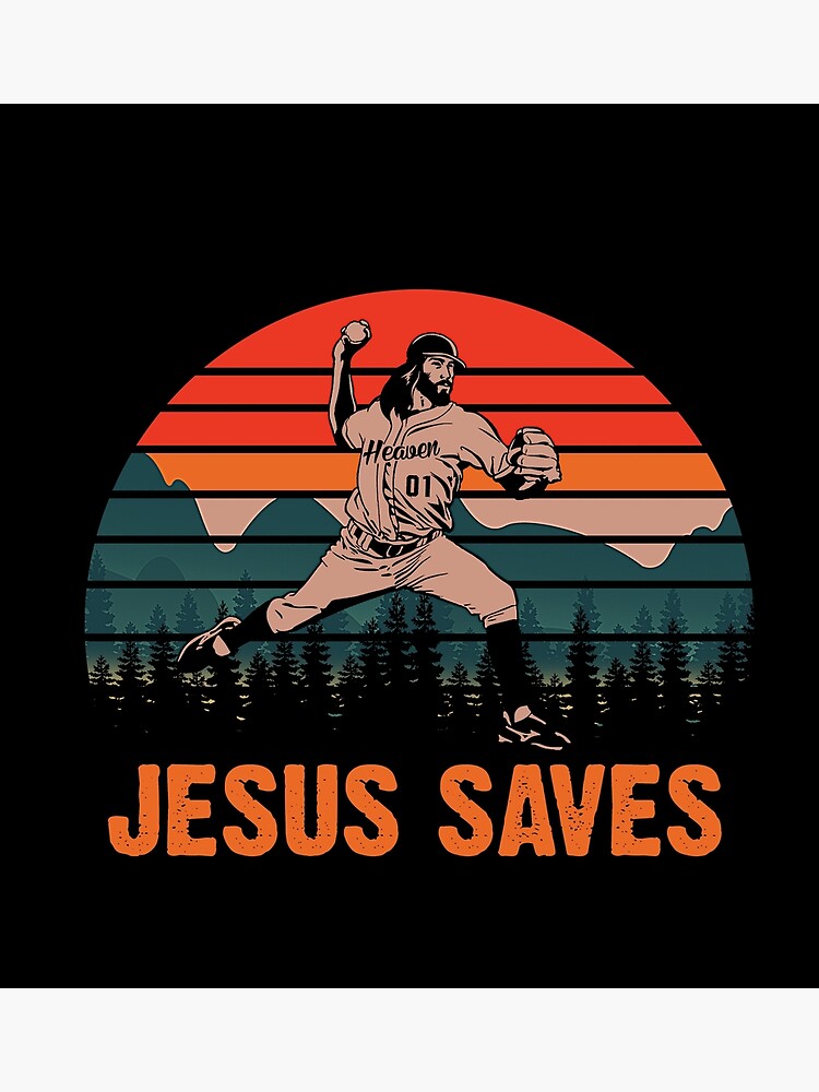 "Jesus Saves Baseball Jesus" Poster for Sale by Stickie777 | Redbubble