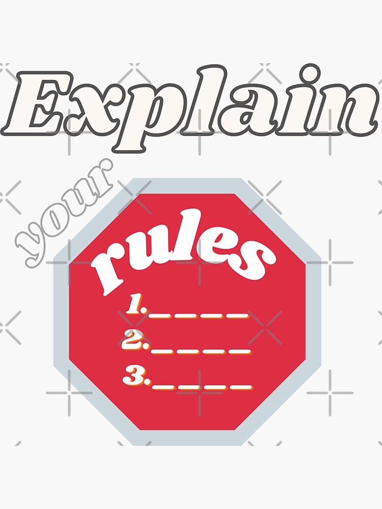 "Explain your rules" Sticker for Sale by JoLiShop | Redbubble