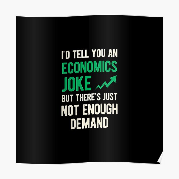 "Funny Economics" Poster for Sale by artworkbyrihen | Redbubble
