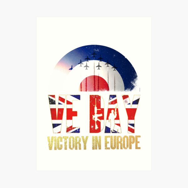 "VE Day,Victory in Europe, WW2, Veteran " Art Print for Sale by ...