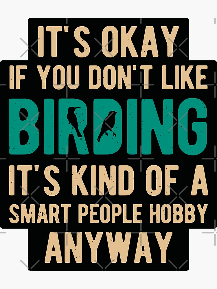 "Funny Bird Watching" Sticker for Sale by artworkbyrihen | Redbubble