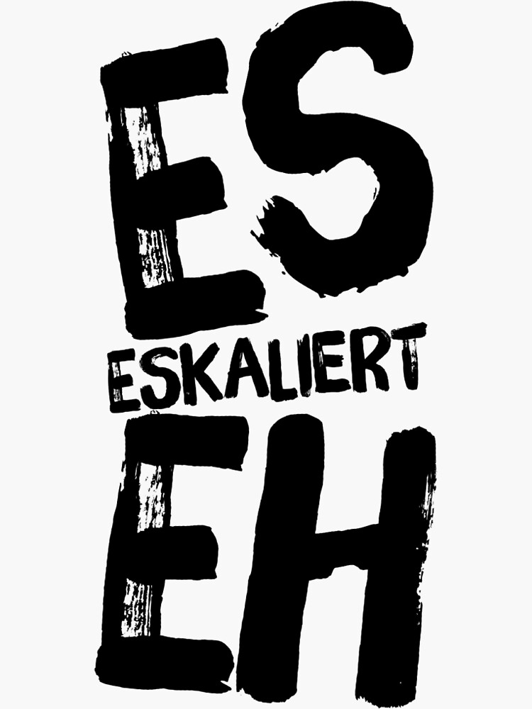 "Es eskaliert eh" Sticker for Sale by Attractees | Redbubble