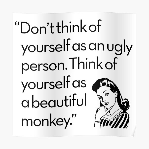 Don t Think Of Yourself As An Ugly Person Think Of Yourself As A don-t-think-of-yourself-as-an-ugly-person-think-of-yourself-as-a