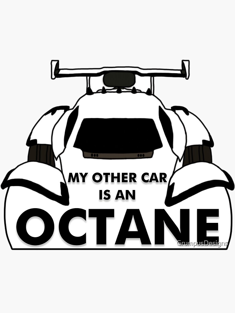 "My Other Car Is An Octane" Sticker for Sale by GrumpusDesigns | Redbubble