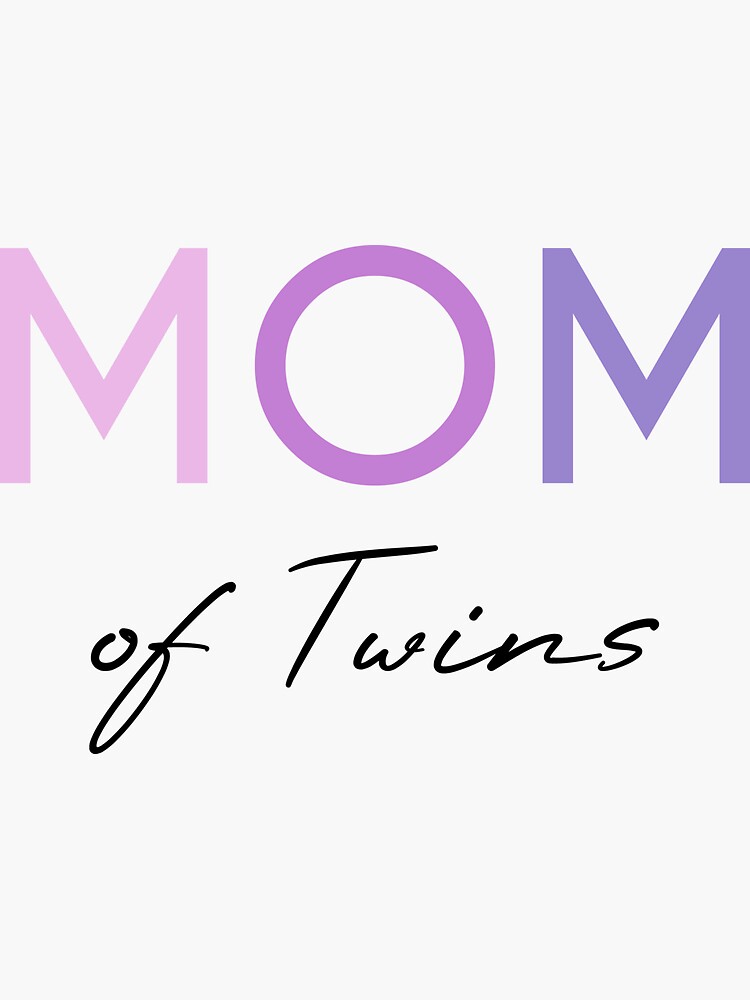 "Mom of Twins for every proud mother of twins" Sticker for Sale by Blue ...