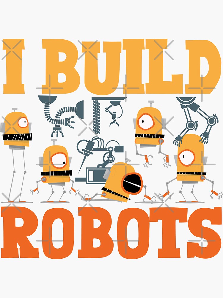 "Robotics Engineering Humanoid Robots I Build Robots" Sticker by ...