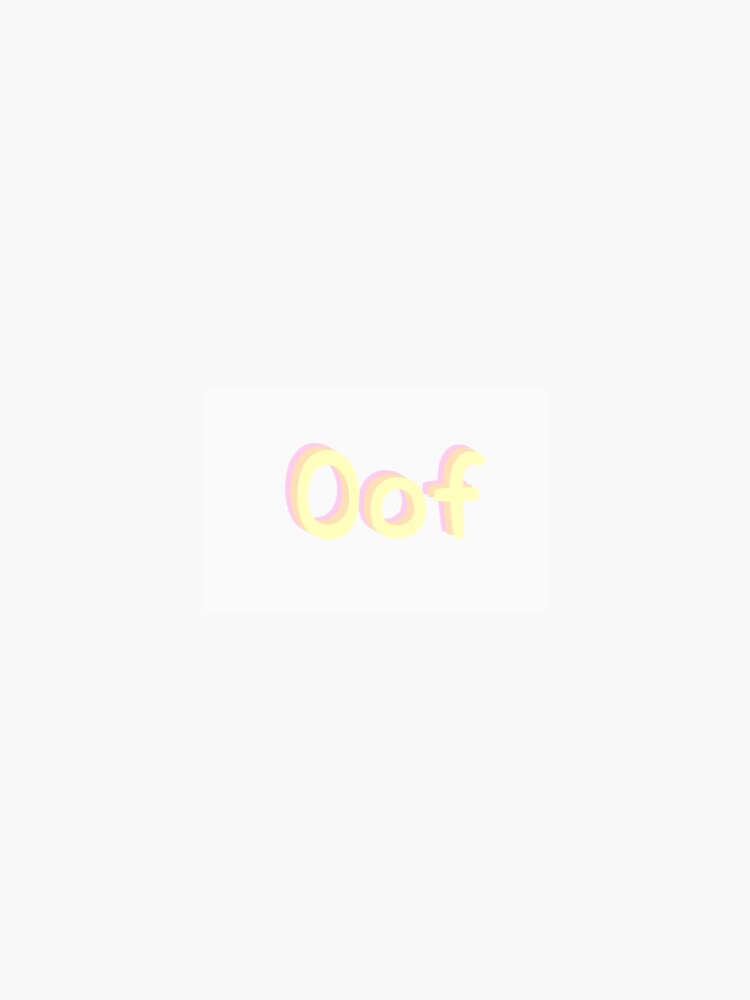 "Oof Sticker" Sticker by ella-designss | Redbubble