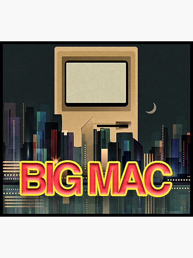 "Big Mac!" Poster by dkaneda | Redbubble