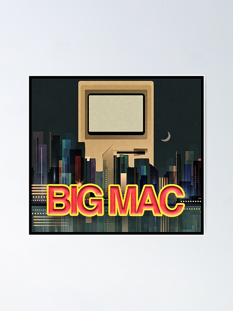 "Big Mac!" Poster by dkaneda | Redbubble