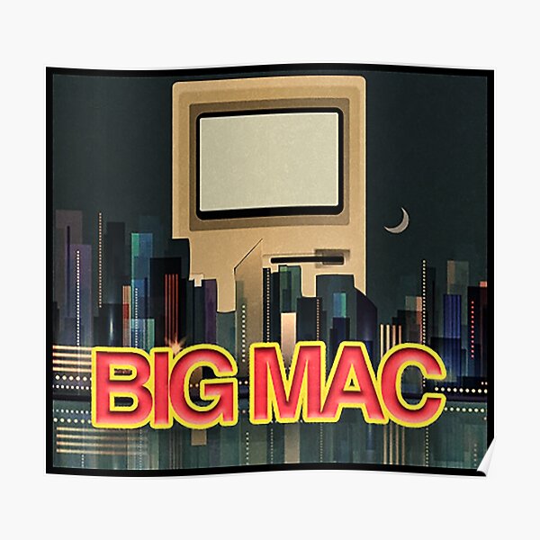 "Big Mac!" Poster by dkaneda | Redbubble