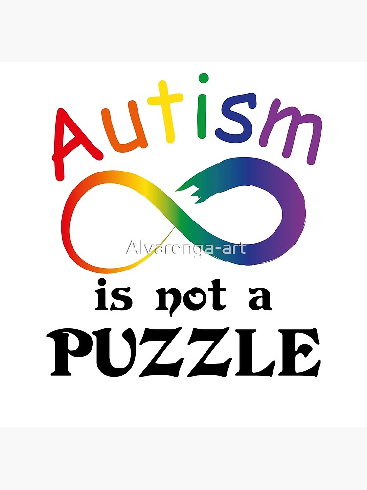 "Autism is not a Puzzle" Poster by Alvarenga-art | Redbubble