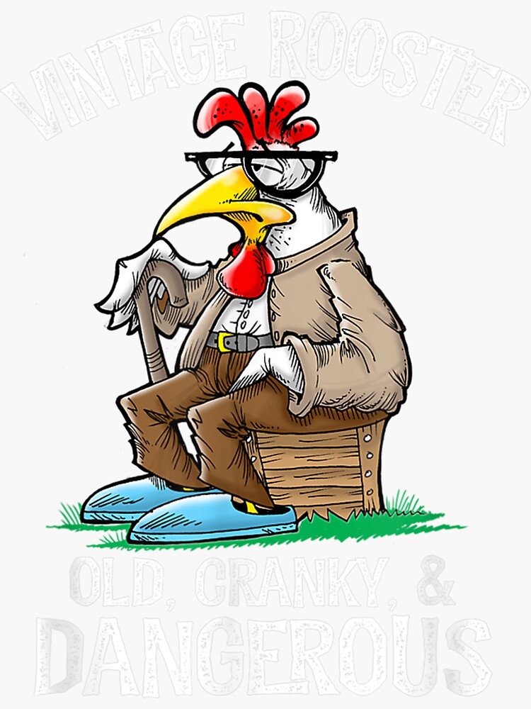 "Funny Chicken Vintage Rooster Old Cranky Dangerous " Sticker for Sale ...