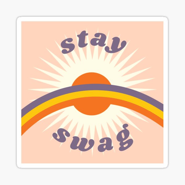 "Stay Swag sign" Sticker by caitlin-bedford | Redbubble