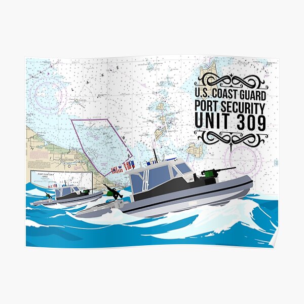 "Chart Art - Coast Guard Port Security Unit PSU 309" Poster for Sale by ...