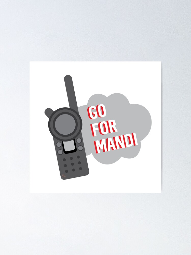 "Team Member - Go For Mandi" Poster by makeupaura | Redbubble