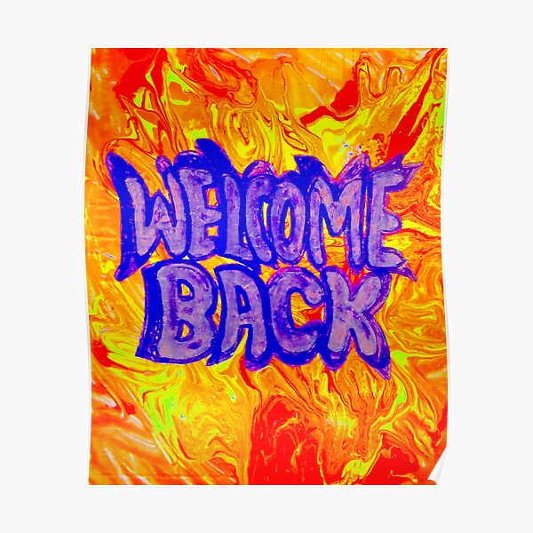 "WELCOME BACK, Red And Yellow Painting, under UV light " Poster by A ...