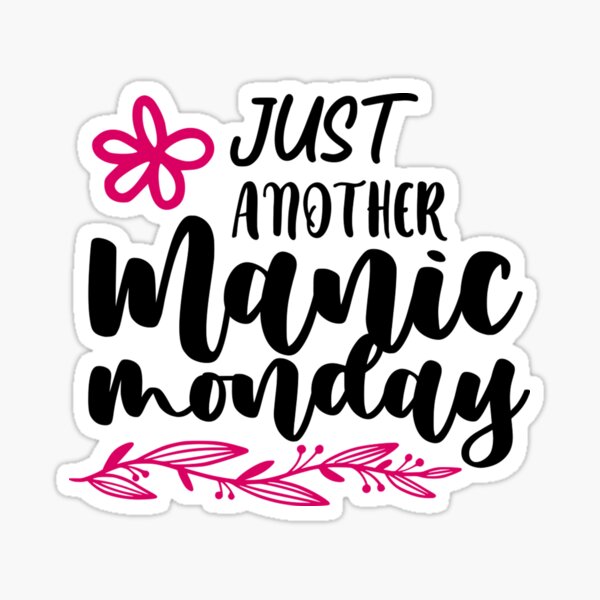 "Just another maniac Monday" Sticker for Sale by TheFlipRepublic ...