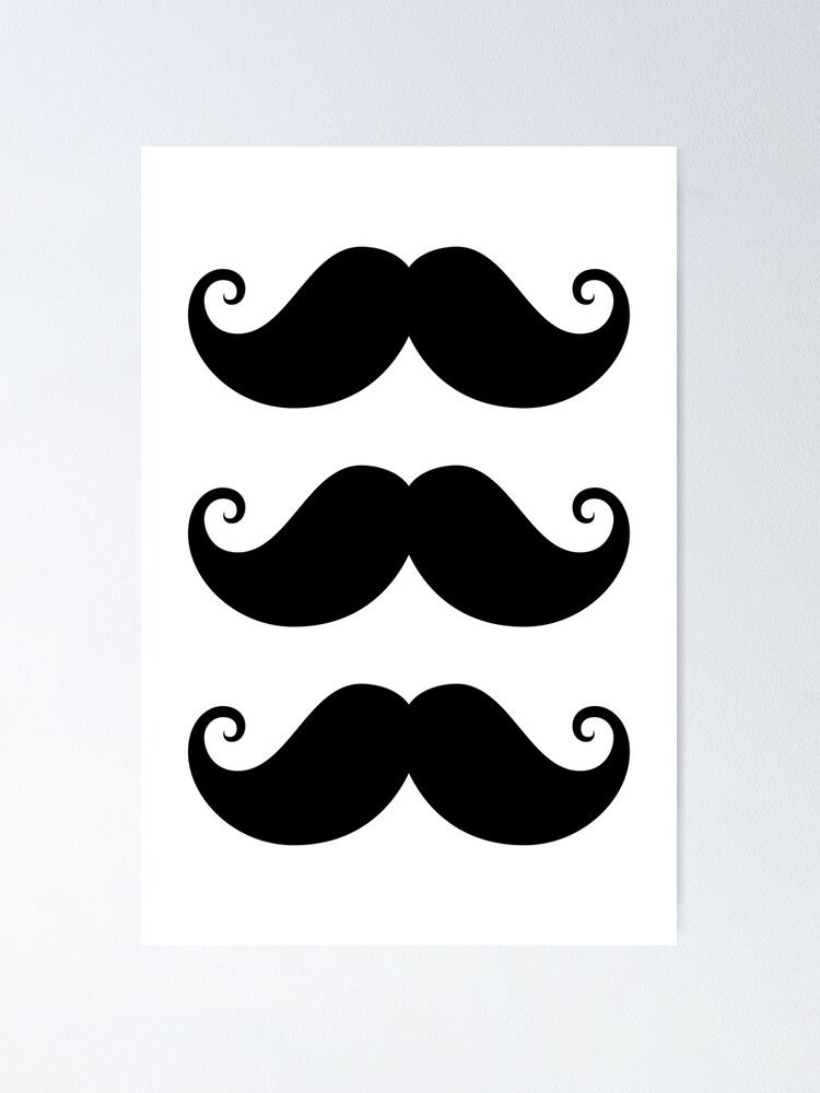 "Mustache!" Poster by Mhea | Redbubble