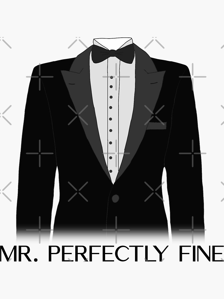 "Mr. Perfectly Fine " Sticker for Sale by Taylor-Shreya | Redbubble