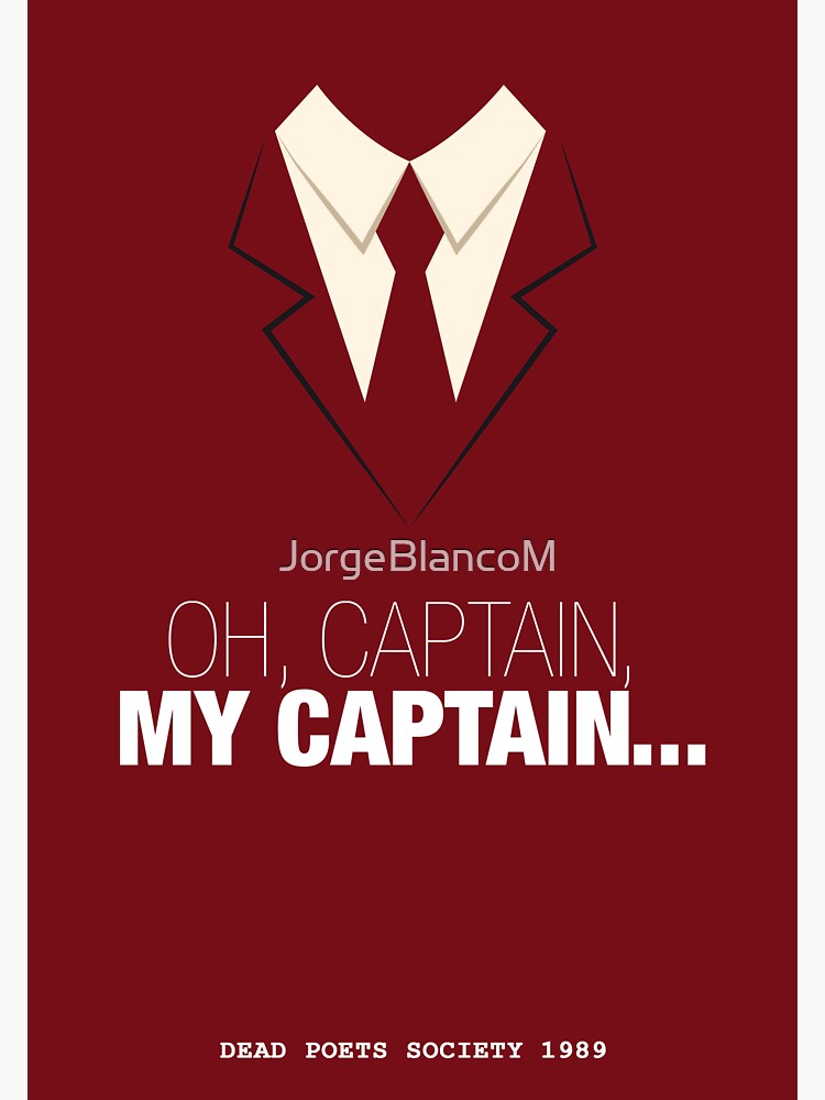 "Oh Captain, my Captain ..." Sticker for Sale by JorgeBlancoM | Redbubble