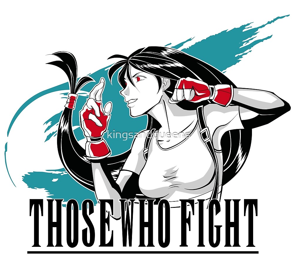 "Those Who Fight" by kingsandqueens | Redbubble