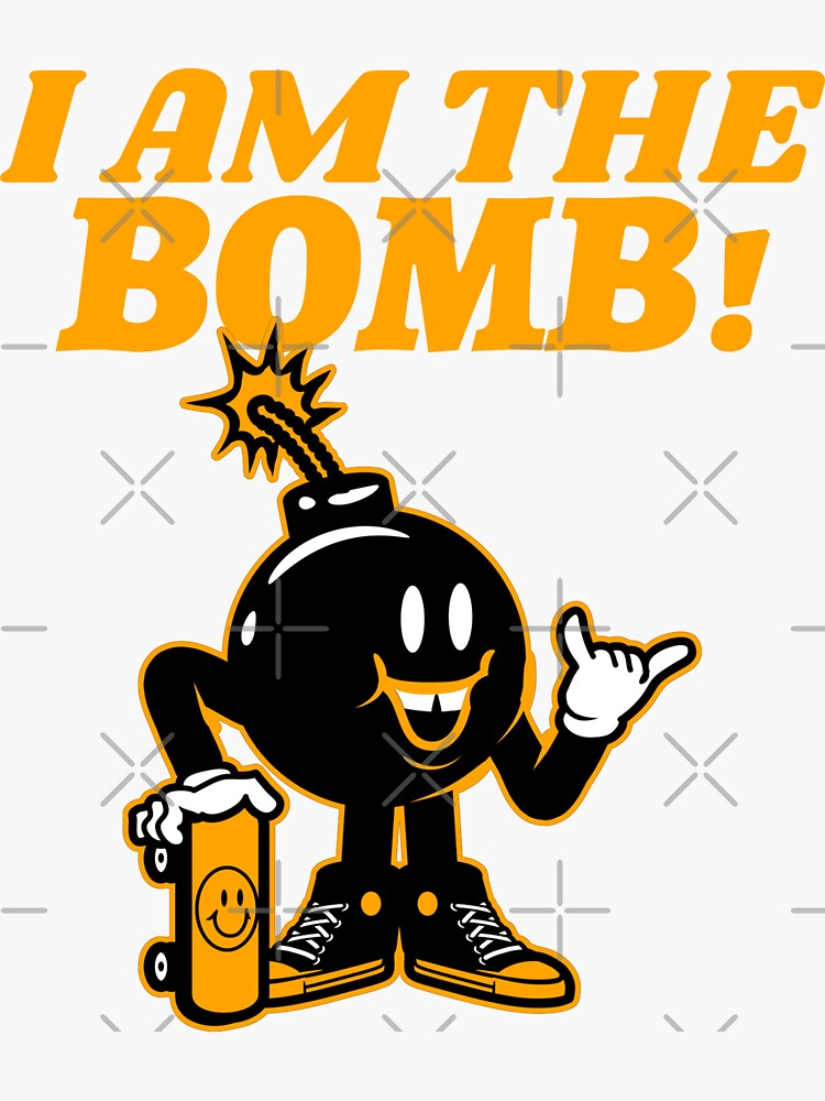 "I AM THE BOMB!" Sticker by DomGDesign | Redbubble