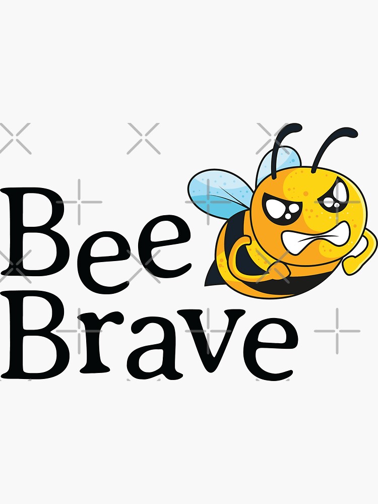 "Bee Brave - Cute Wholesome Bee - Hand drawn" Sticker for Sale by ...