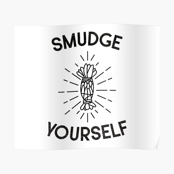 "Smudge Yourself Herbal Healing Sage Smudging " Poster by RJBART ...
