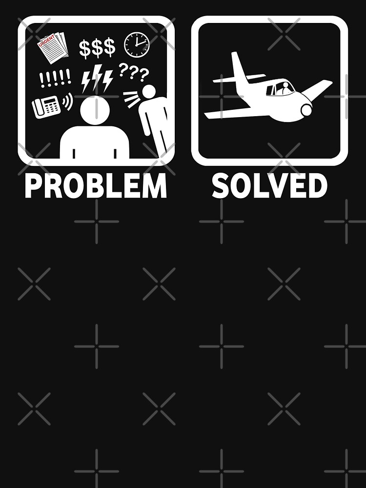 "Funny Pilots Shirt Problem Solved With Flying" T-shirt for Sale by ...