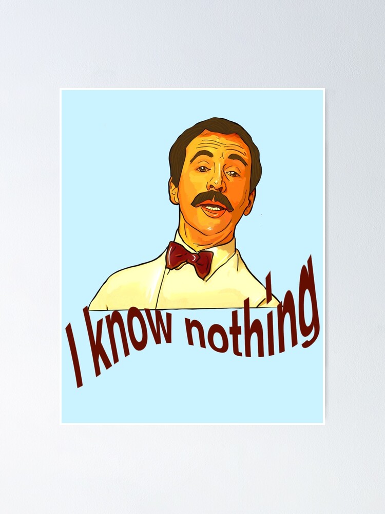 "Manuel I know nothing " Poster for Sale by Nicfearn86 | Redbubble