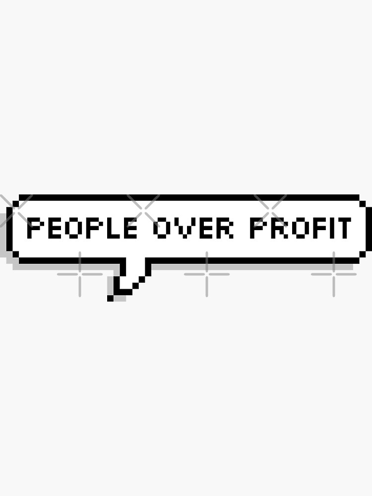 "People Over Profit" Sticker for Sale by Soursoul99 | Redbubble