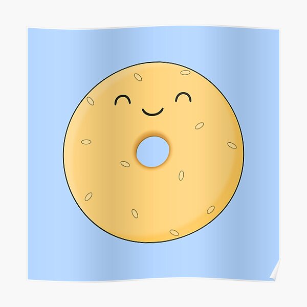 "Cute Bagel" Poster by BaconPancakes21 | Redbubble
