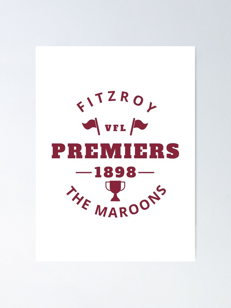 "Fitzroy Football Club VFL Premiers 1898" Poster for Sale by ...