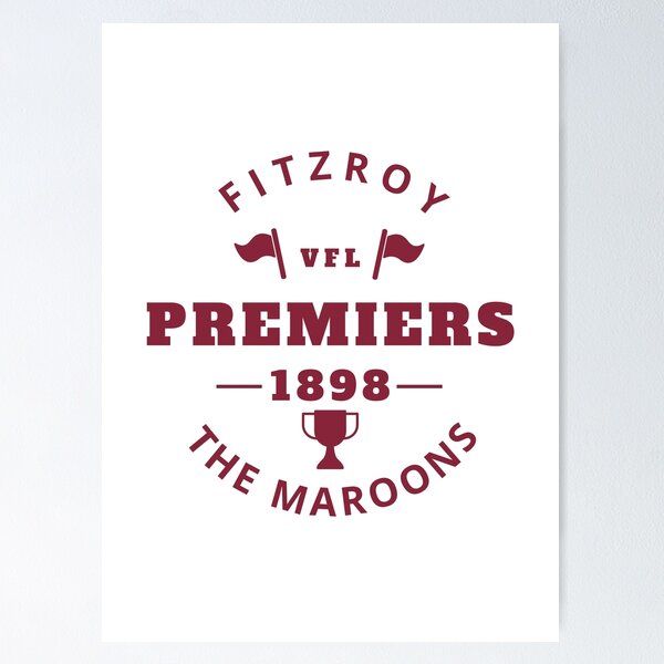 "Fitzroy Football Club VFL Premiers 1898" Poster for Sale by ...
