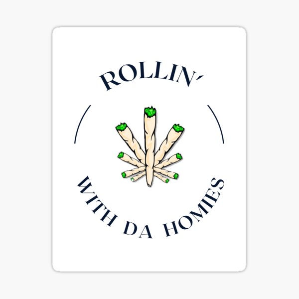 "Rollin With Da Homies" Sticker for Sale by BarthasBasement | Redbubble