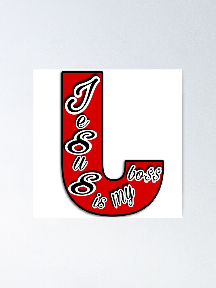 "Jesus is my boss" Poster for Sale by WB-design | Redbubble