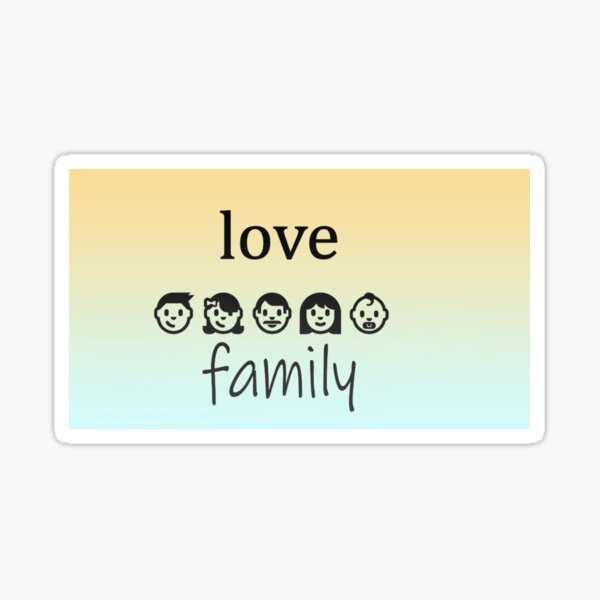 "I LOVE MY FAMILY" Sticker for Sale by SAHdigital | Redbubble