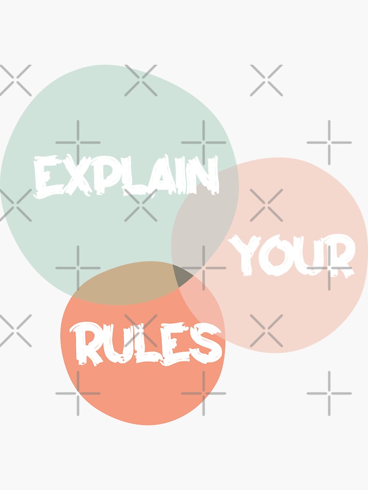 "Explain Your Rules" Sticker by komniru | Redbubble