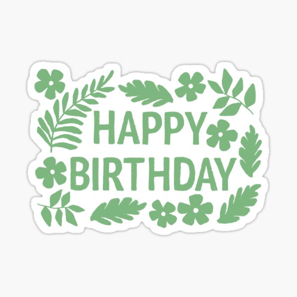 "green floral happy birthday" Sticker by juxtapositionuk | Redbubble