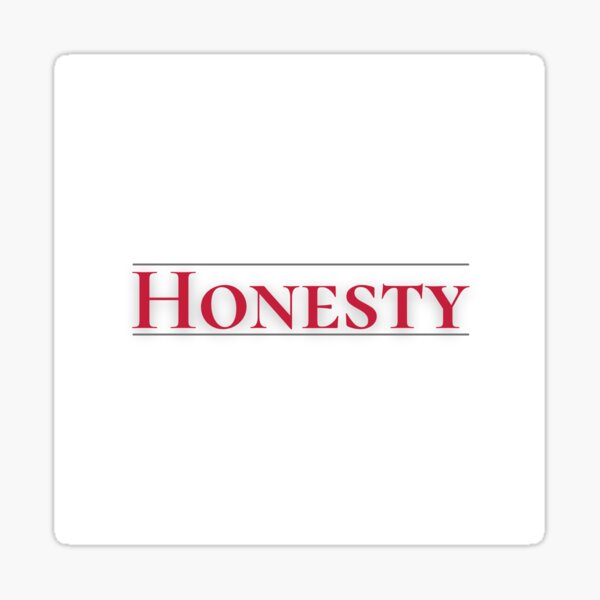 "Honesty" Sticker for Sale by D-Winch | Redbubble