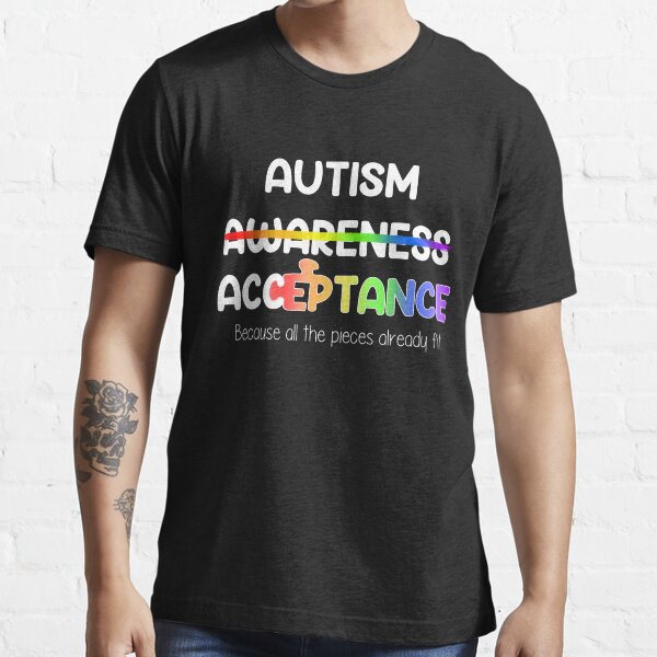 "Autism Acceptance — All The Pieces Fit — White" T-shirt for Sale by ...