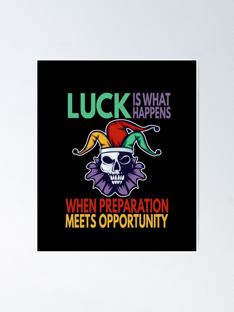 "Inspirational Quotes, Luck Is What Happens When Preparation Meets ...