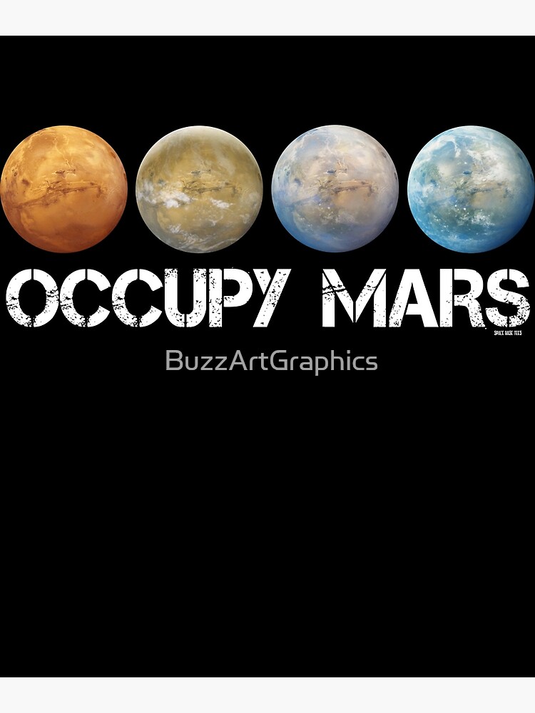"Occupy Mars Terraform" Poster for Sale by BuzzArtGraphics | Redbubble