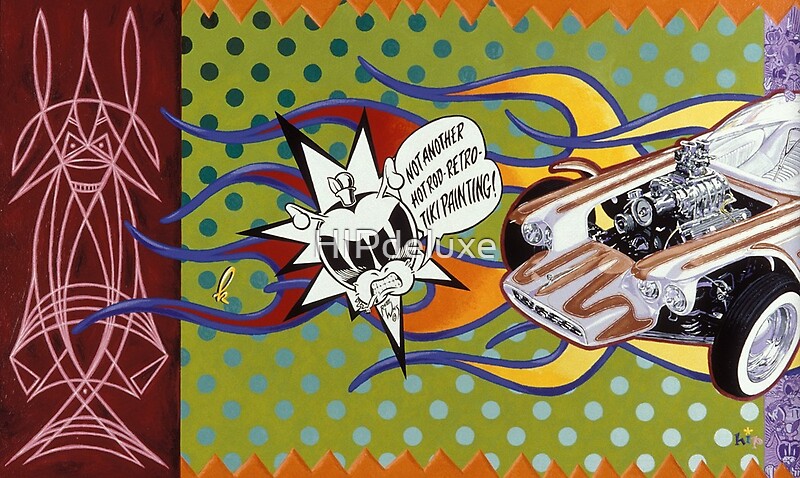 "Not Another Hot Rod-Retro-Tiki Painting! (A tribute to the godfathers ...