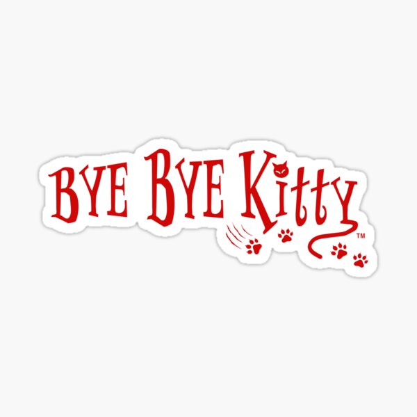 "Bye Bye Kitty - Movie Gear" Sticker for Sale by Vermonator | Redbubble