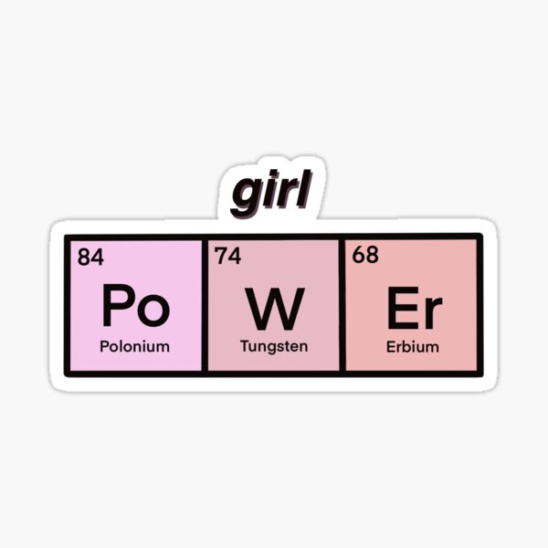 "Girl Power Chemical Elements " Sticker for Sale by littlebrownpoet ...
