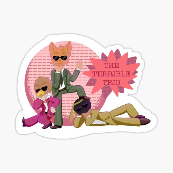 "The Terrible Trio.....maybe not so terrible" Sticker for Sale by ...