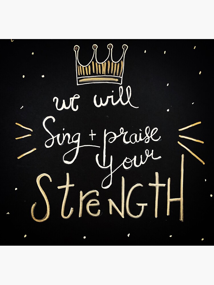 "We Will Sing & Praise Your Strength" Sticker for Sale by zion-11 ...