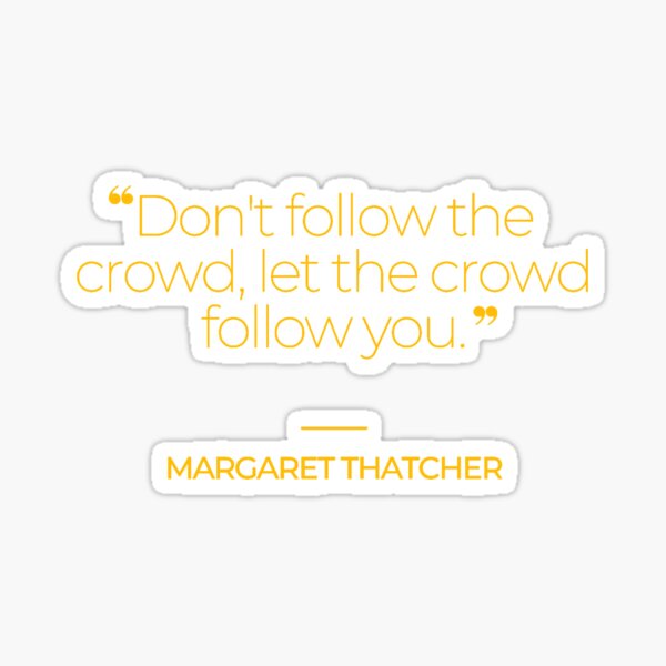 "Margaret Thatcher Famous Quotes" Sticker for Sale by TonsPOD | Redbubble